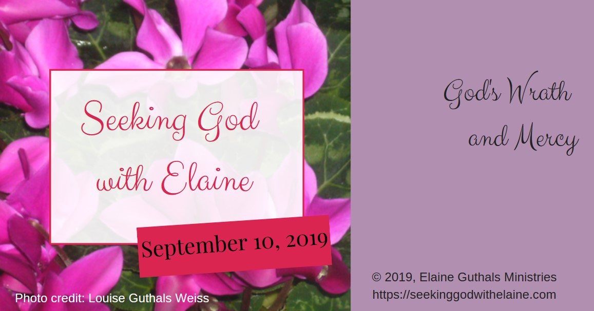 God’s Wrath and Mercy - Seeking God with Elaine