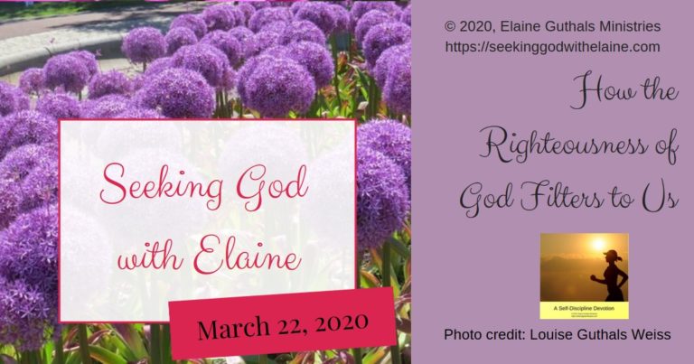 How the Righteousness of God Filters to Us - Seeking God with Elaine