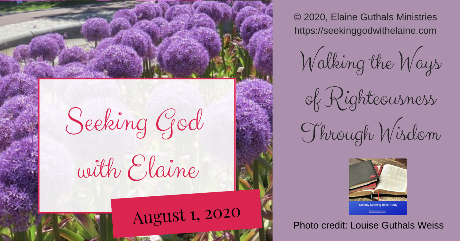 Walking the Ways of Righteousness through Wisdom - Seeking God with Elaine