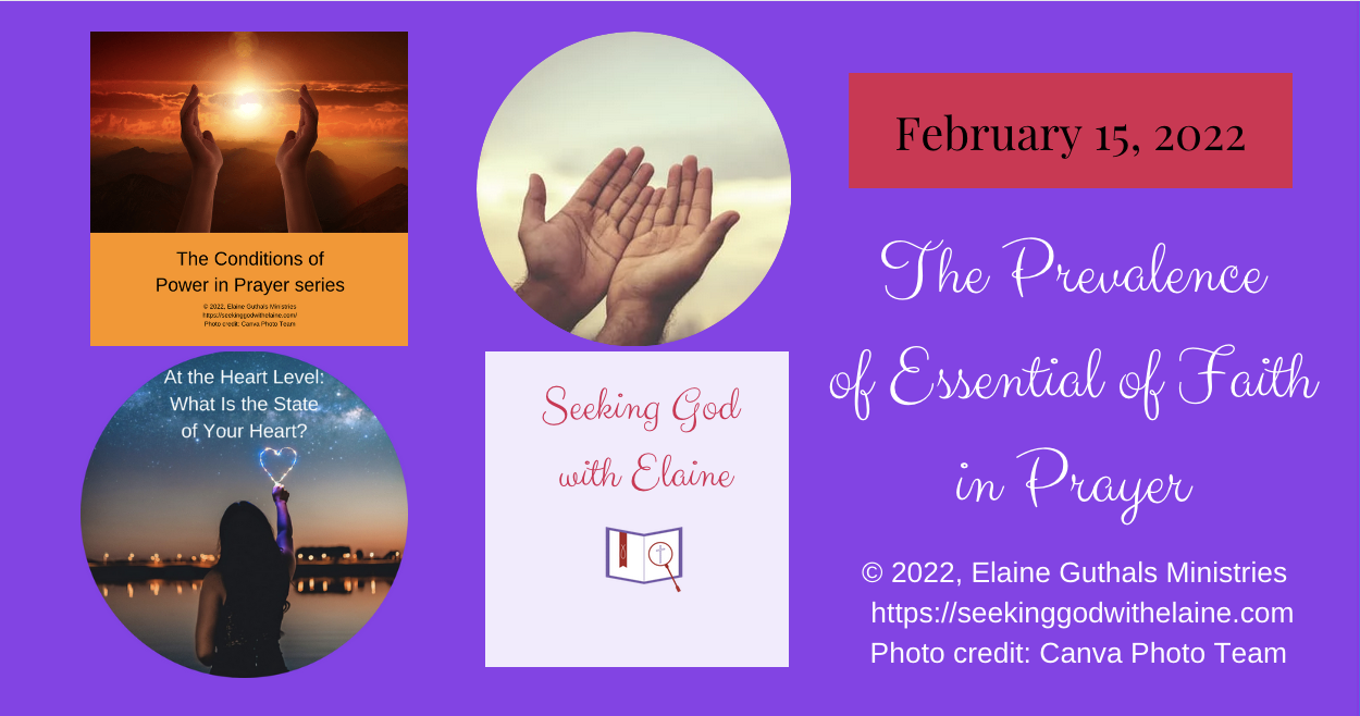 The Prevalence of Essential of Faith in Prayer - Seeking God with Elaine