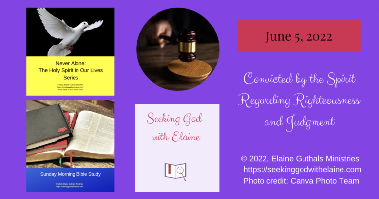 Convicted by the Spirit Regarding Righteousness and Judgment - Seeking ...