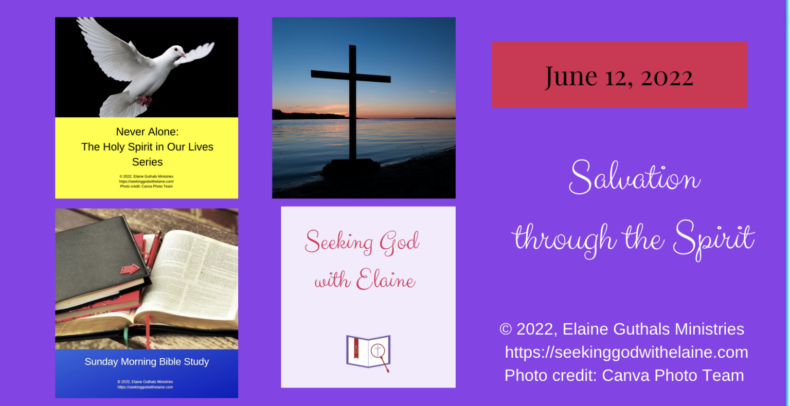 Salvation through the Spirit - Seeking God with Elaine
