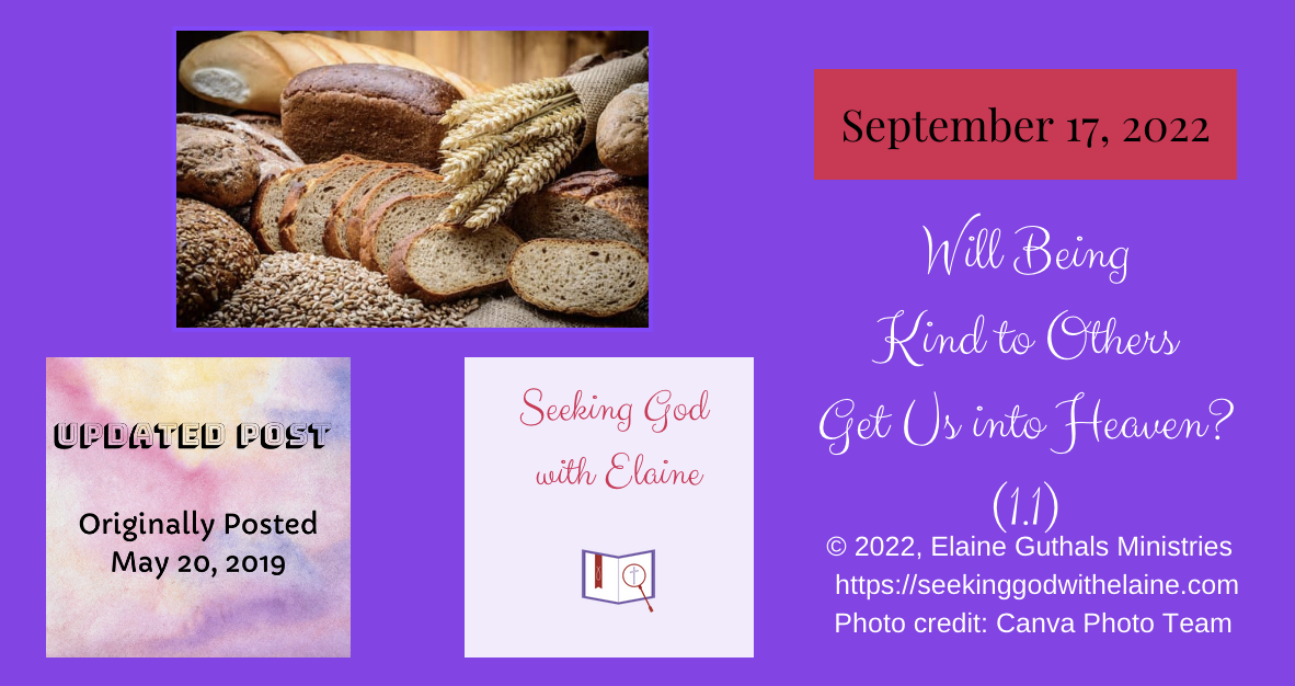 Will Being Kind to Others Get Us into Heaven? (1.1) - Seeking God with ...