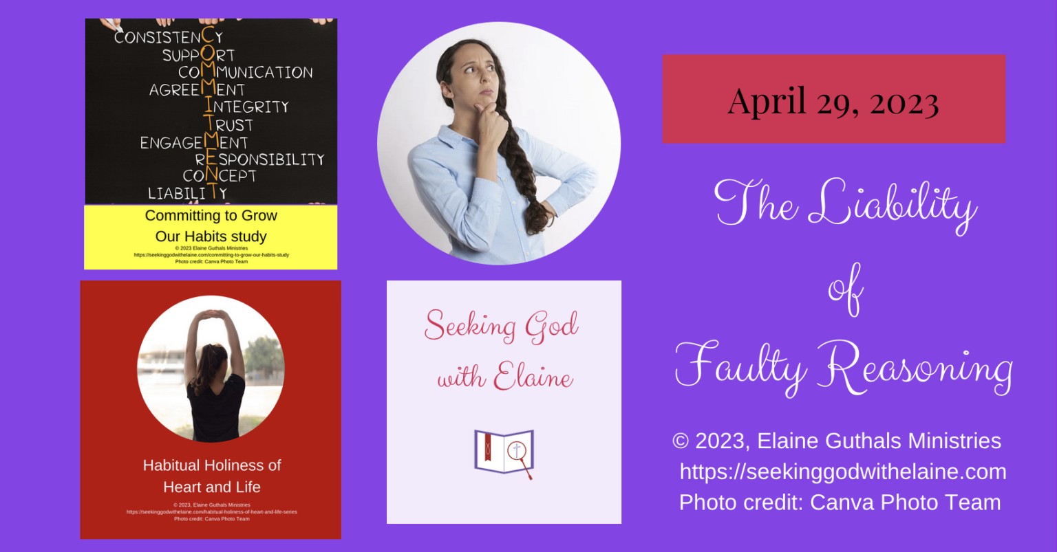 The Liability of Faulty Reasoning - Seeking God with Elaine