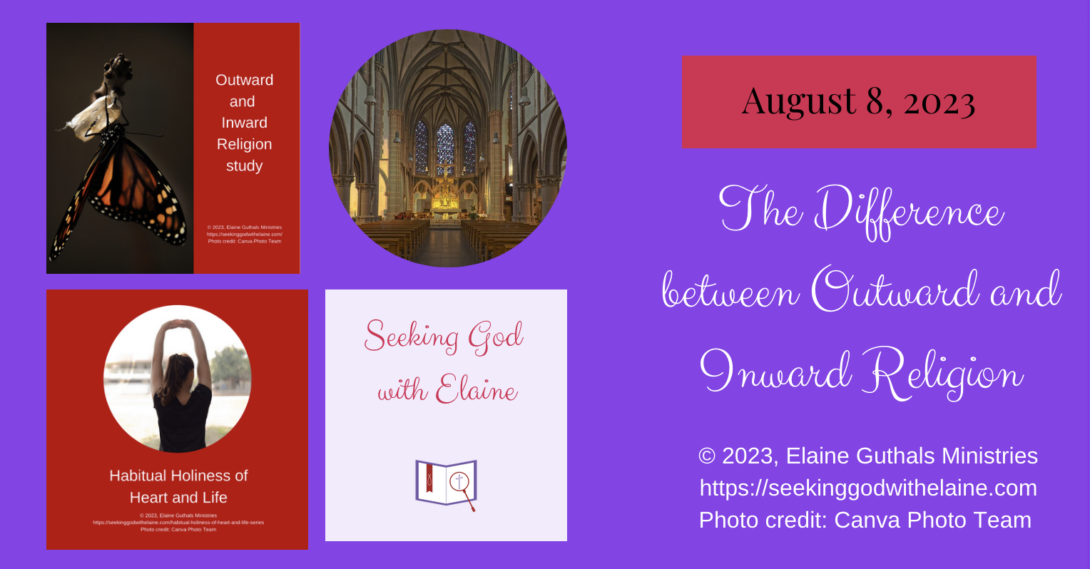 The Difference between Outward and Inward Religion - Seeking God with ...