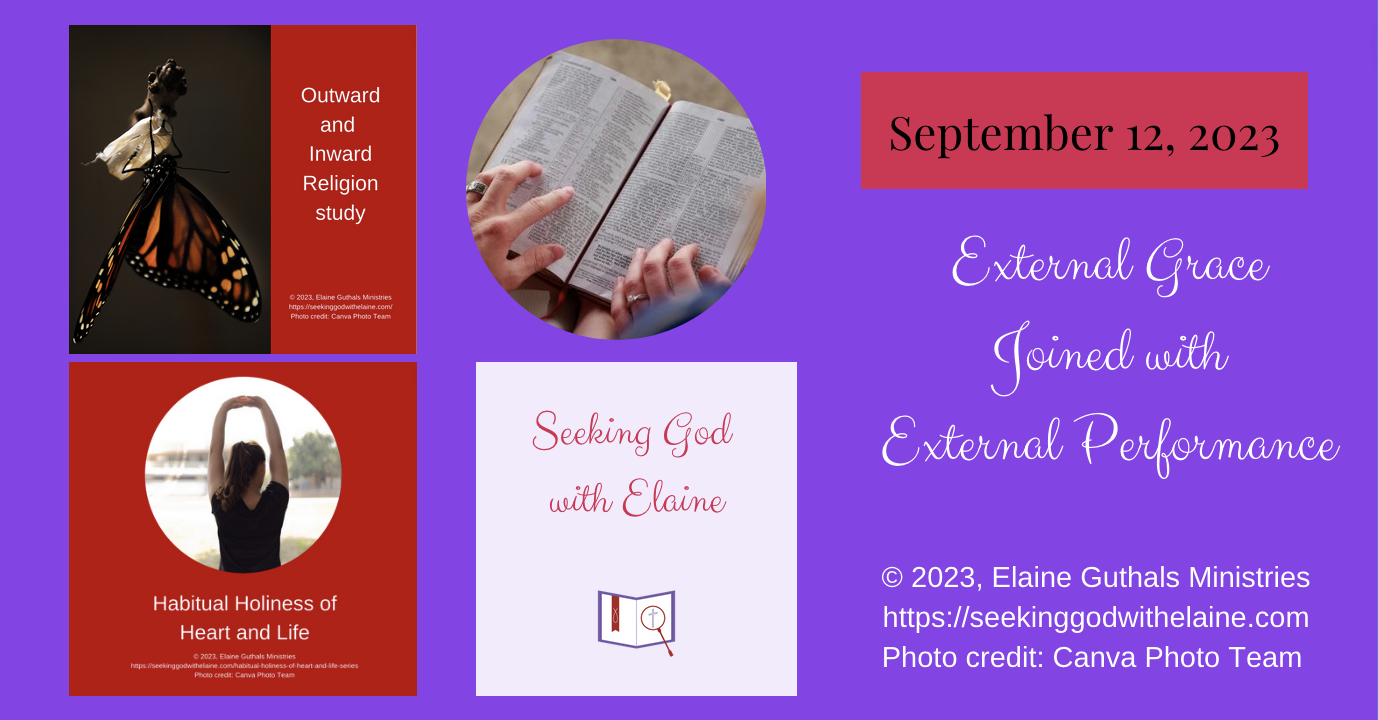 Eternal Grace Joined with External Performance - Seeking God with Elaine