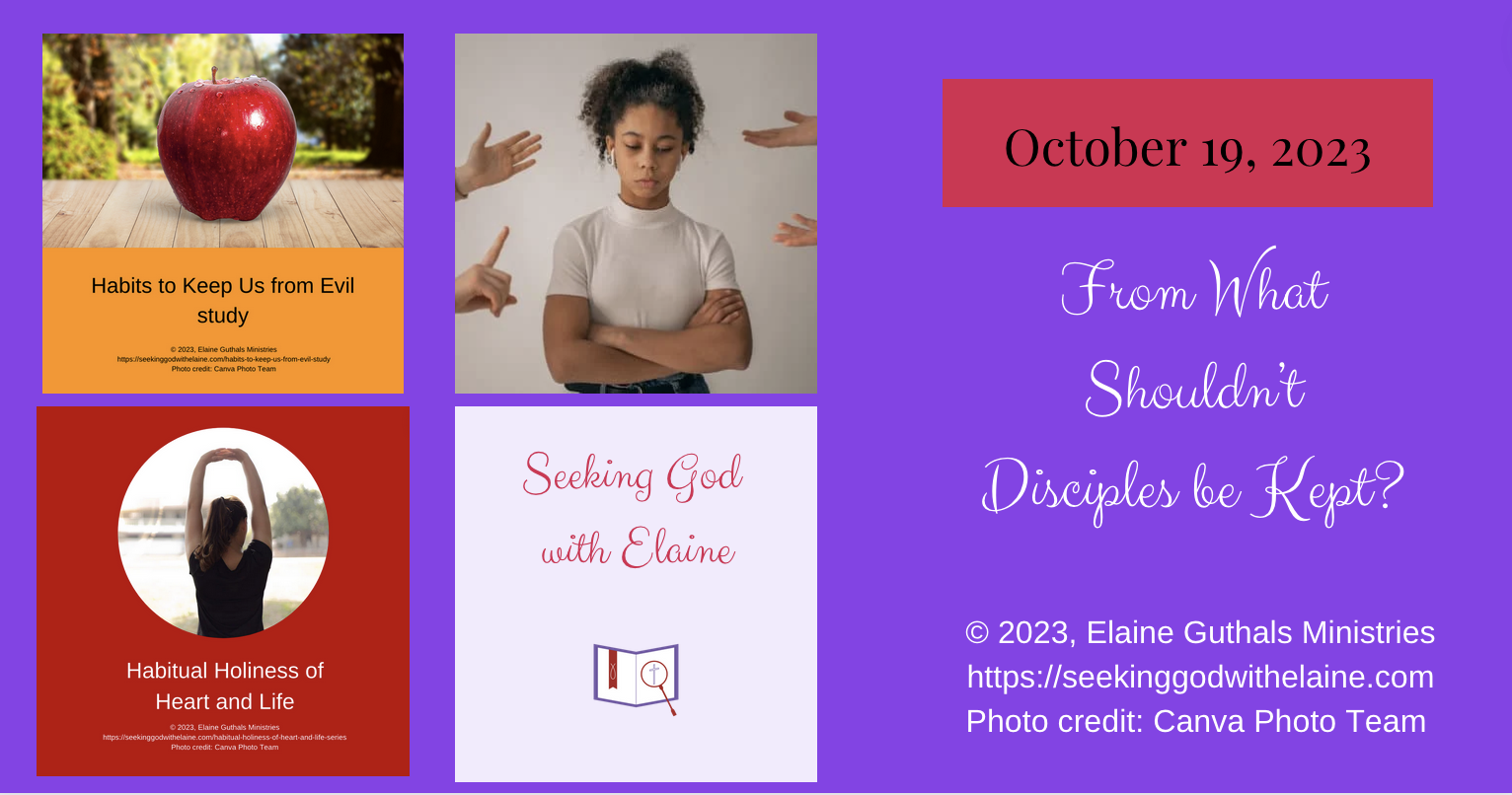 From What Shouldn’t Disciples be Kept? - Seeking God with Elaine