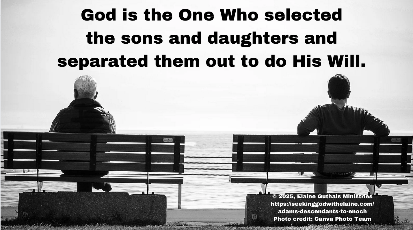 Adam’s Descendants to Enoch - Seeking God with Elaine