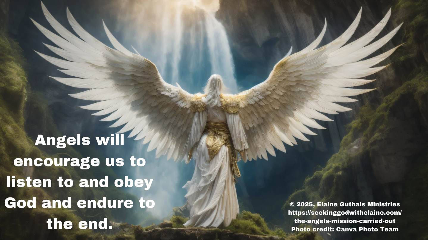 The Angels’ Mission Carried Out - Seeking God with Elaine
