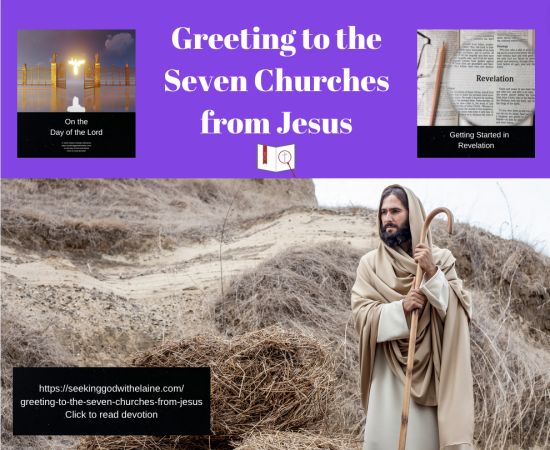 Greeting to the Seven Churches from Jesus - Seeking God with Elaine